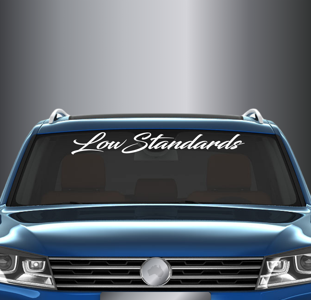 Low Standards Windscreen Banner - Car Stickers Australia – CarStickers ...