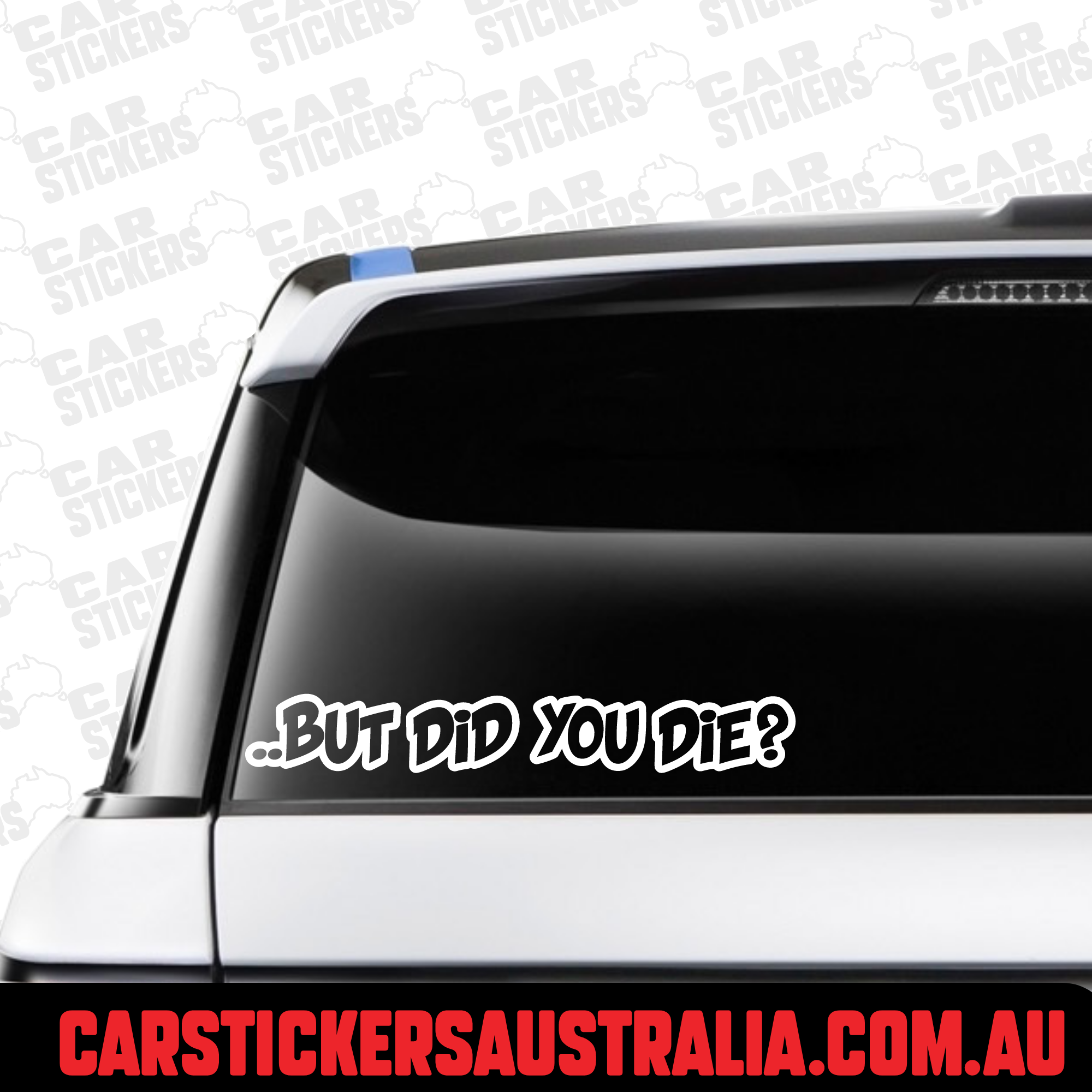 but did you die car decal. The best car stickers – CarStickers Australia