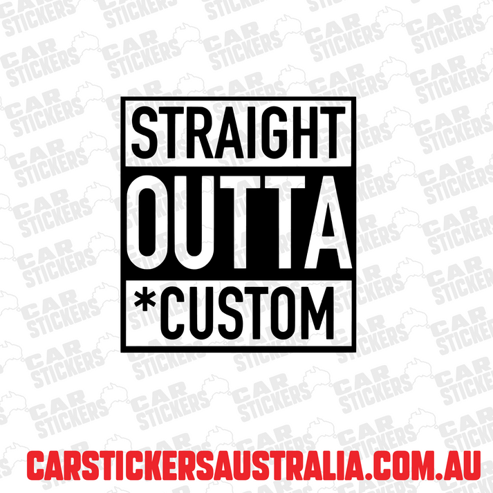 Straight Outta Car Decals - Custom Car Decals On Afterpay – CarStickers ...