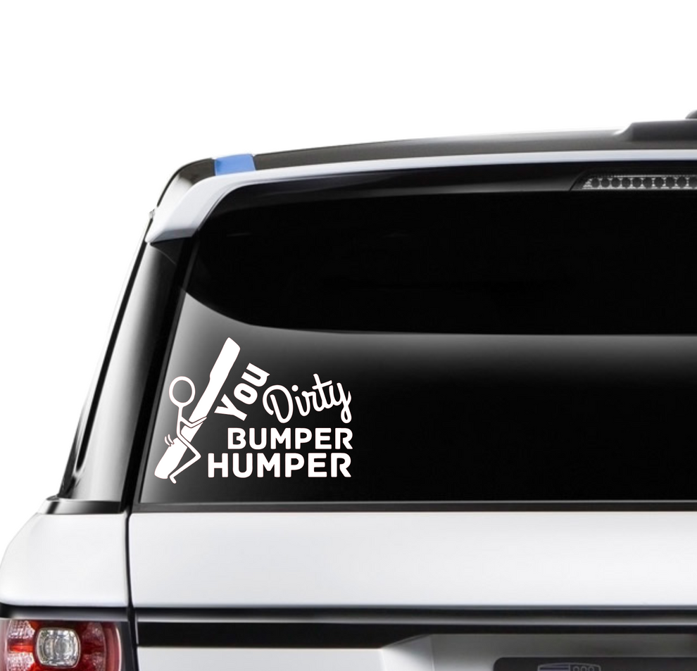 You Dirty Bumper Humper Decal - Car Stickers Australia – CarStickers ...